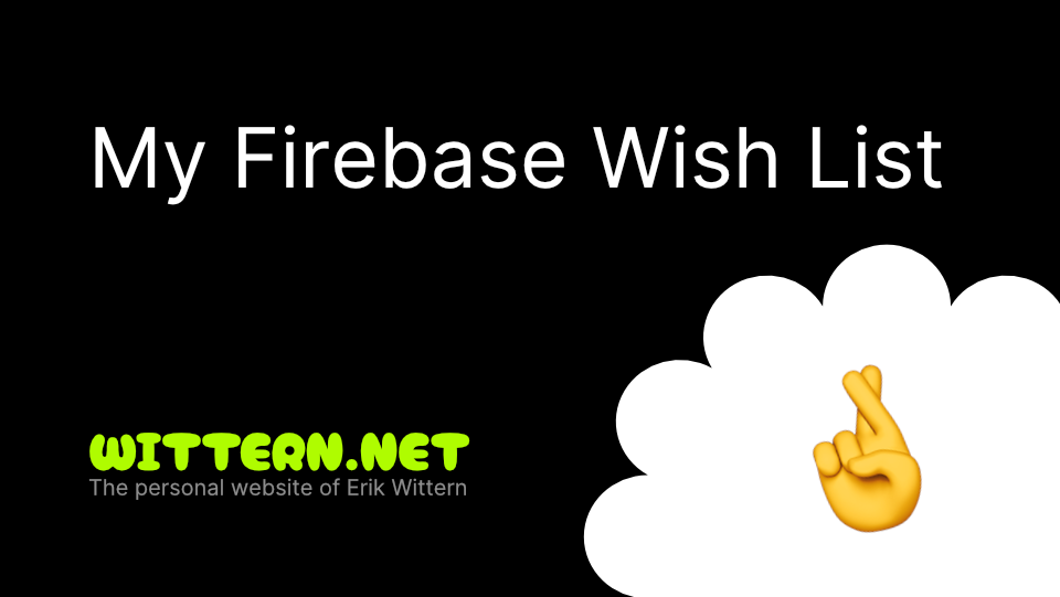 My Firebase Wish List